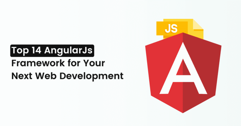 Top 14 Angularjs Frameworks For Your Next Web Development 