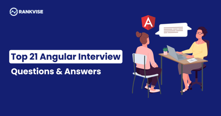 Top 21 Angular Interview Questions and Answers 2025 Top 21 Angular Interview Questions and Answers 2025