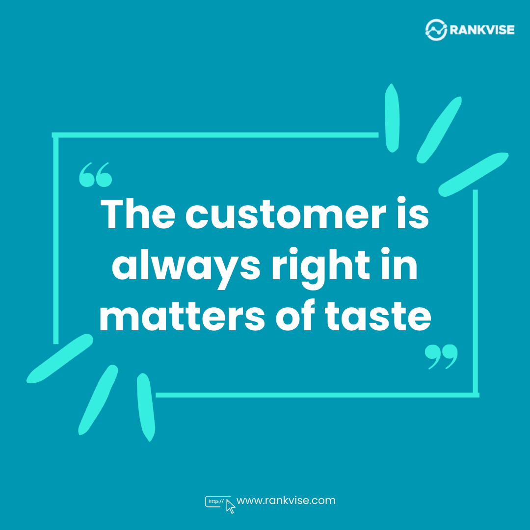 The Customer is Always Right: Meaning and Why It Matters