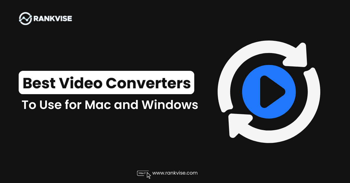 7 Best Video Converters for Mac and Windows - Rankvise