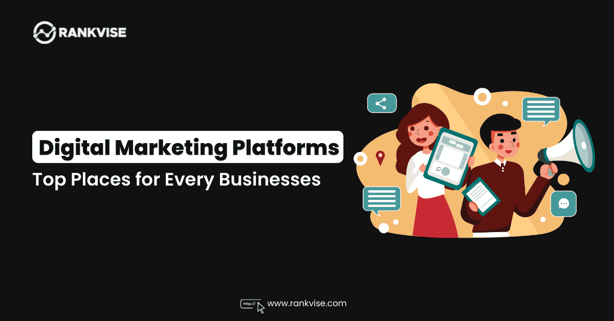 Top 30 Digital Marketing Platforms to Use in 2025 - Rankvise