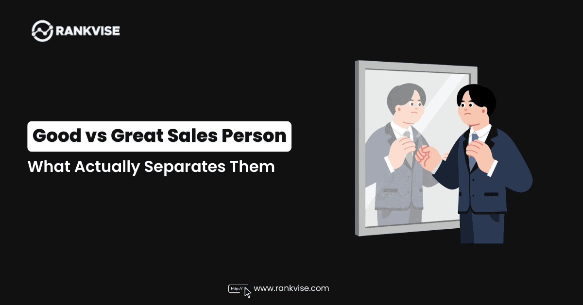 Good Sales Person vs Great Sales Person: Key Gaps