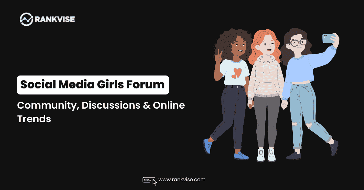 Social Media Girls Forum: Build Real Connections in 2026